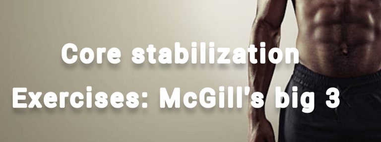 McGill big 3 stabilization exercises: summary of research evidence ...